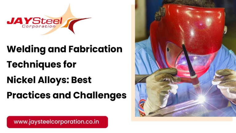 Welding and Fabrication Techniques for Nickel Alloys